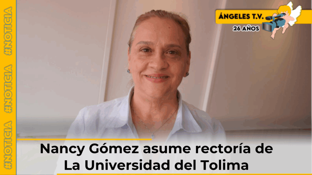 Nancy Gómez Torres asume como rectora (e) de la Universidad del Tolima ...