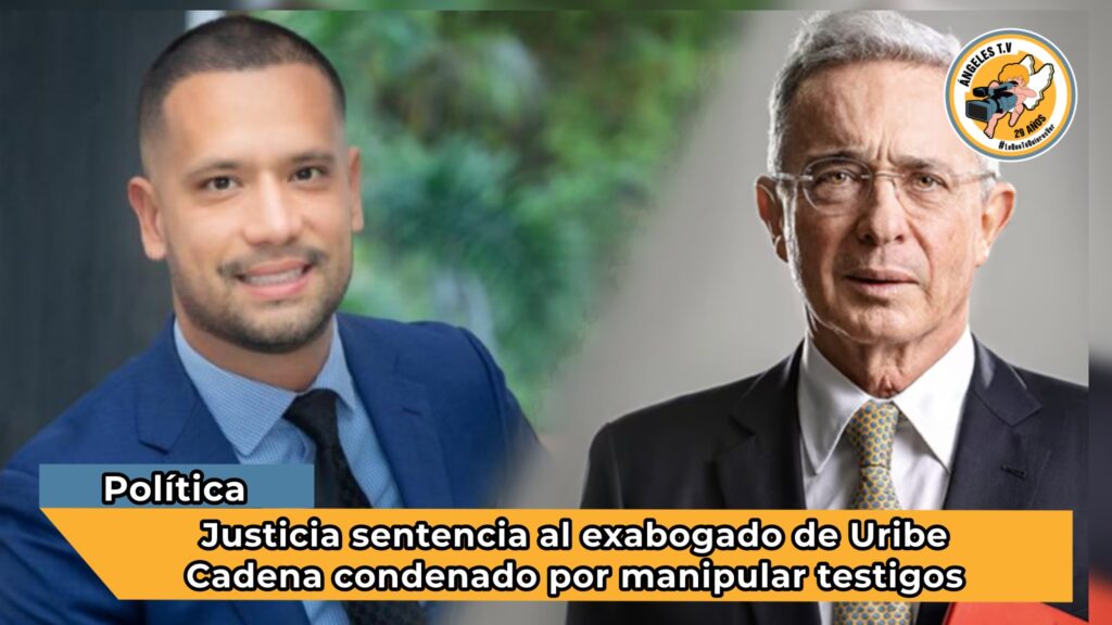 Diego Cadena, exabogado de Álvaro Uribe, condenado a siete años de ...